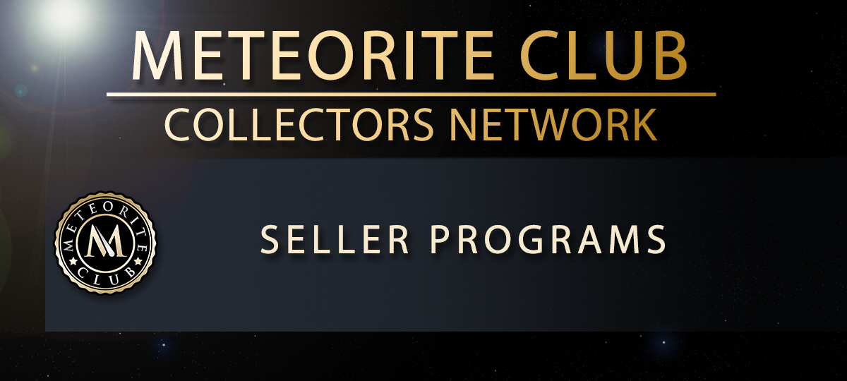 Seller Programs | Meteorite Club - Collectors Network